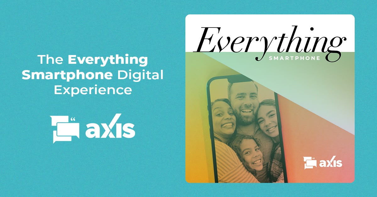 Everything Smartphone | Axis